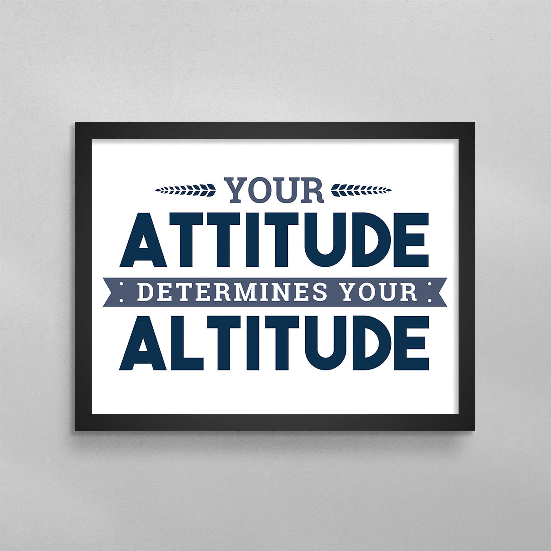 Your Attitude Determines Your Altitude Poster - Counseling Art Print ...